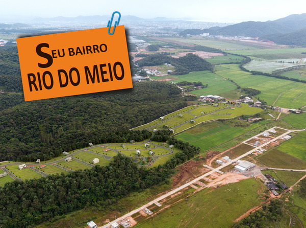 Rio do Meio em Itajaí: A Encantadora História do Bairro que Evolui ...